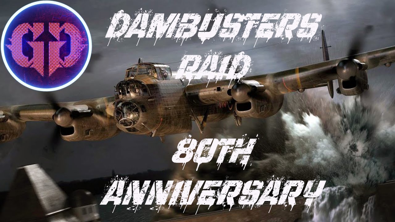 Military News - The Dambusters Raid - 80th Anniversary - YouTube