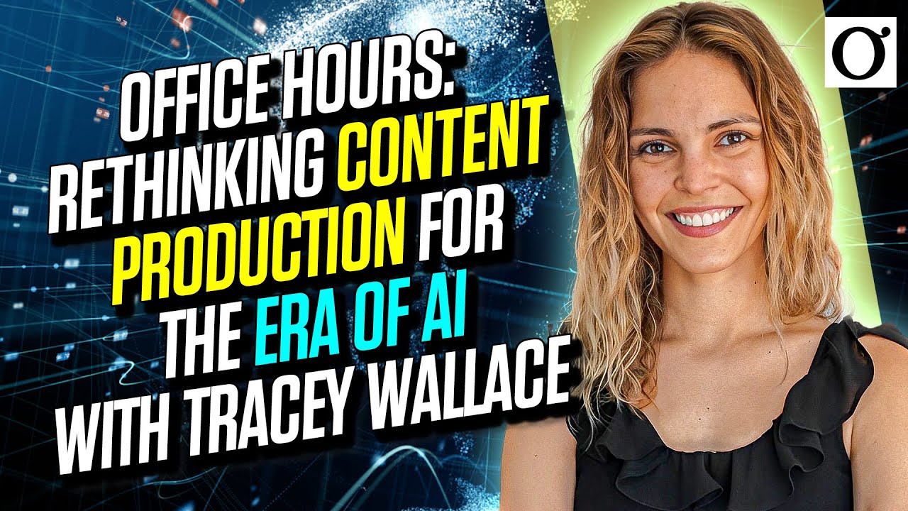 Office Hours: Rethinking Content Production for the Era of AI with ...