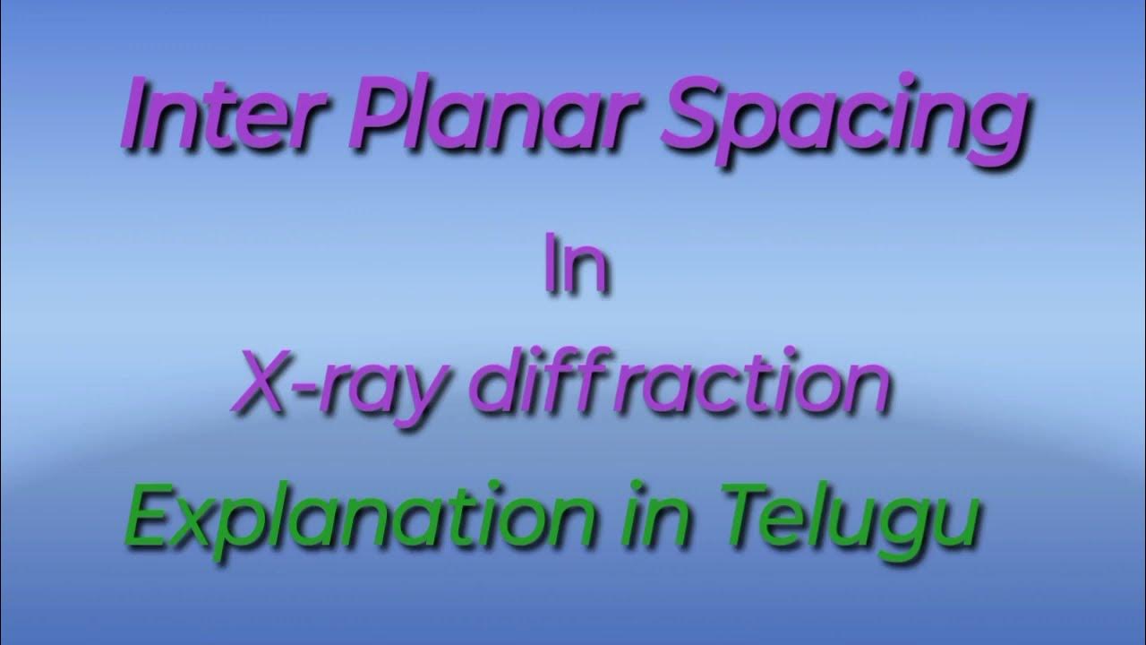 Inter planar Spacing in X-ray Diffraction - YouTube