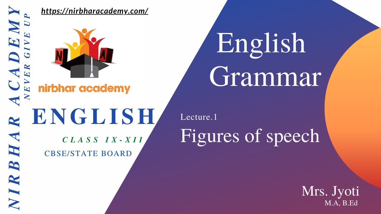 Figures of speech|| English Grammar|| Classes 9-12|| L.1| Nirbhar ...