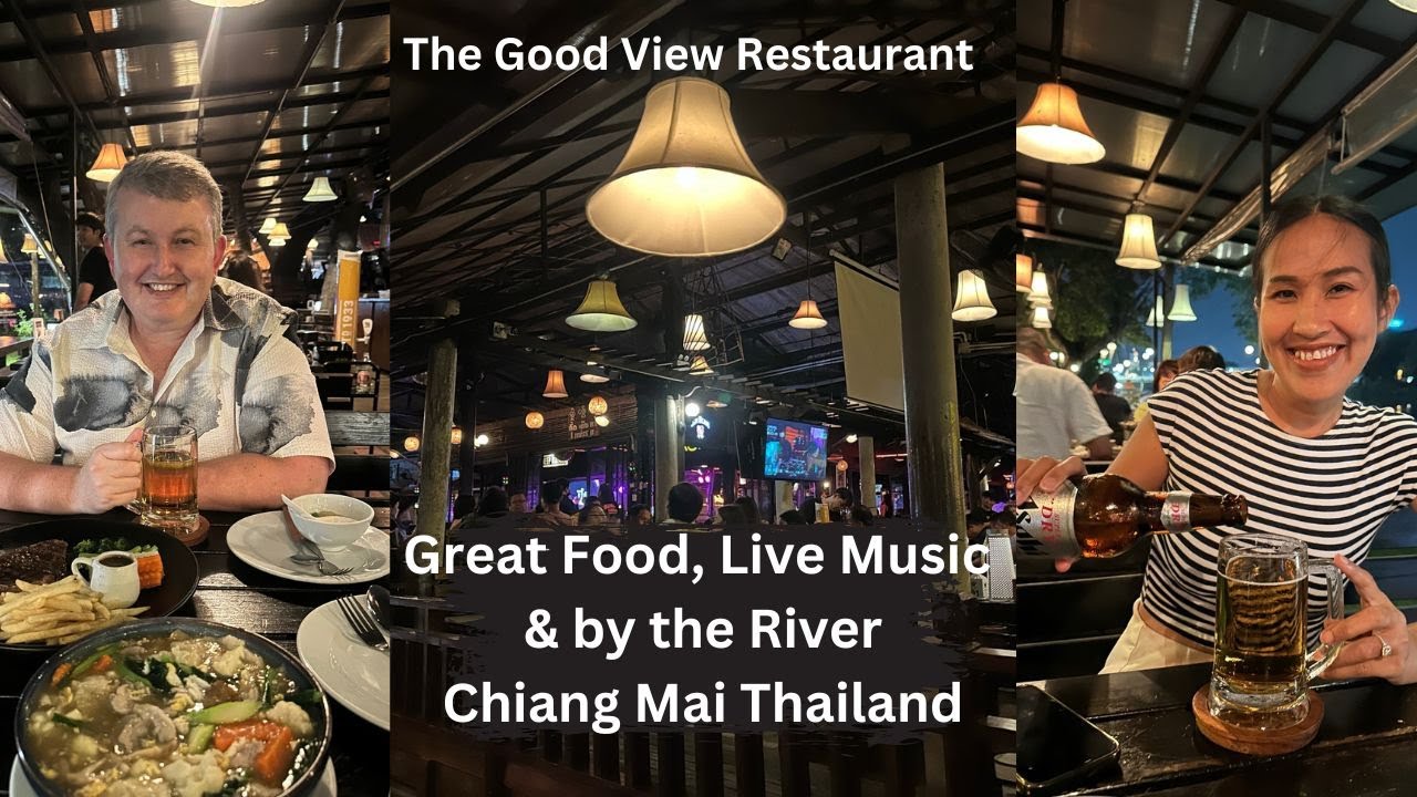 Review of the Good View Bar and Restaurant Chiang Mai Thailand - YouTube