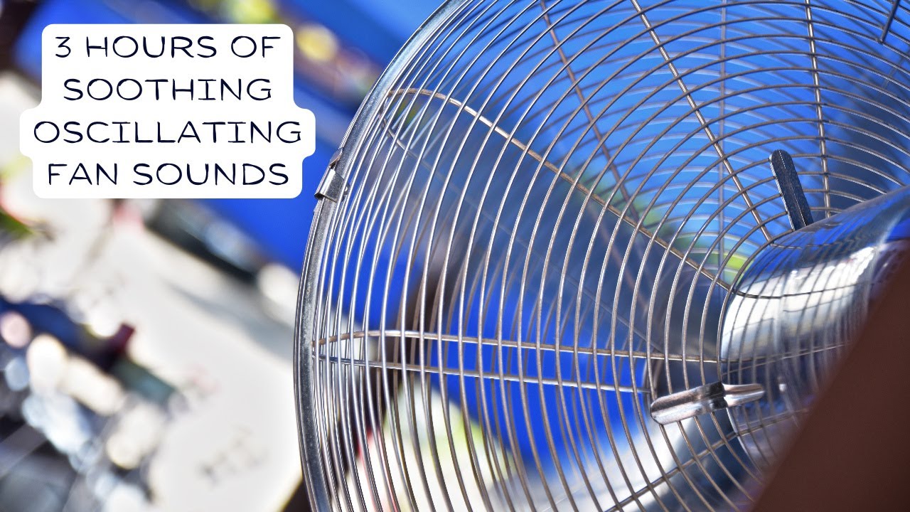 3 Hours of Soothing Oscillating Fan Sounds for Sleep, Tinnitus ...