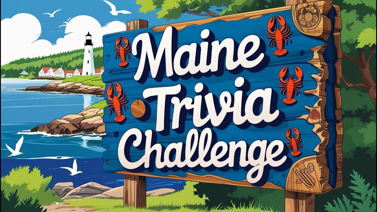 Maine Trivia Challenge Test Your Knowledge - YouTube
