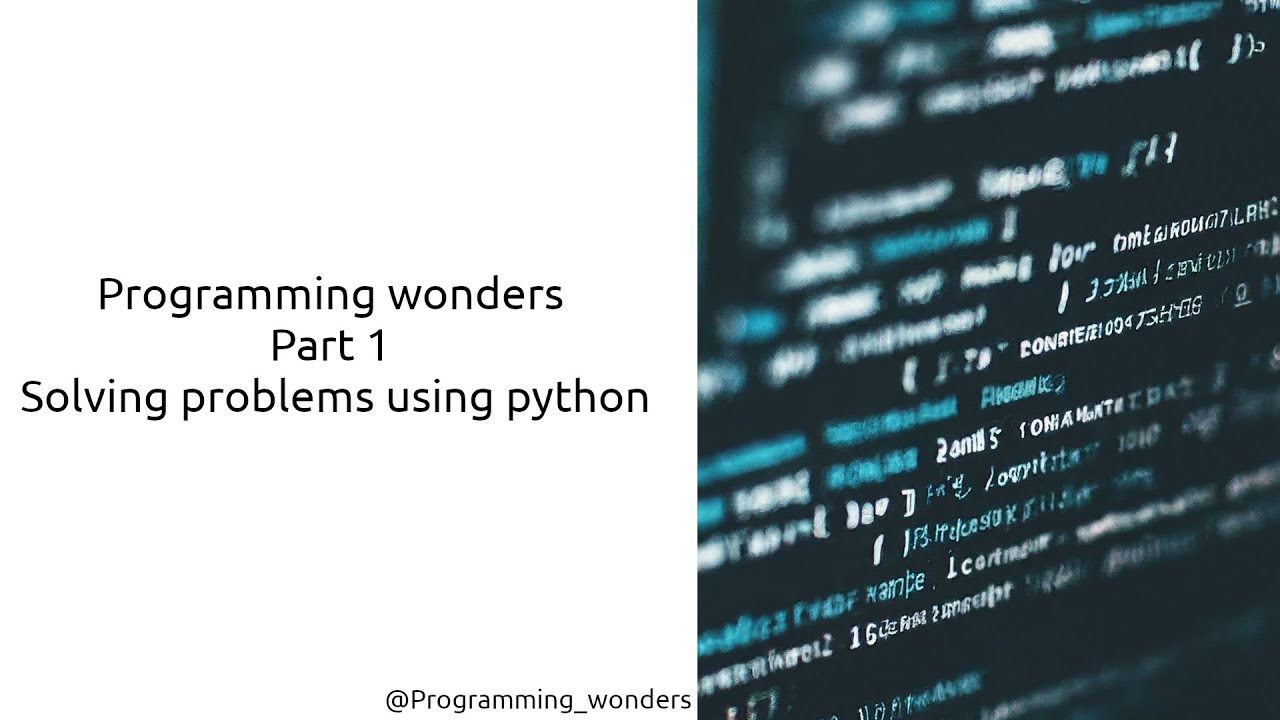 Solving Problems Using Python Part 1 Youtube 1730