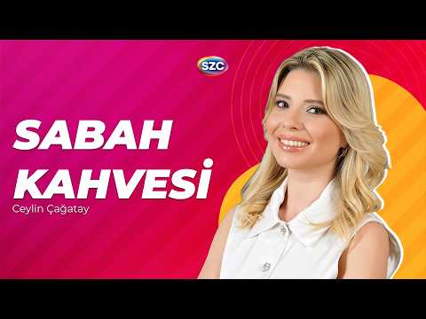 Sabah Kahvesi | Ceylin Çağatay 28 Mart