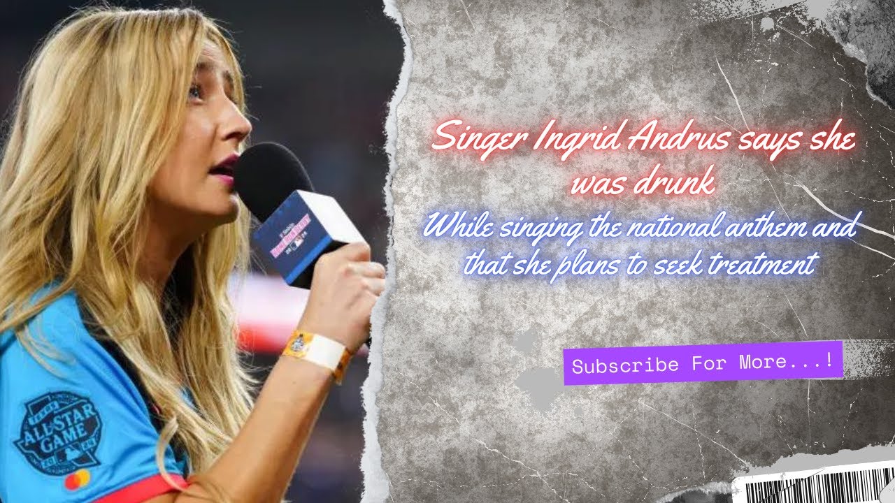 Country singer Ingrid Andrus says she was drunk while singing the ...