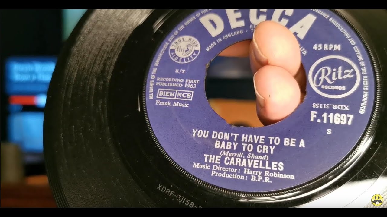 You Don't Have To Be A Baby To Cry ~ The Caravelles ~ 1963 Decca 45rpm ...