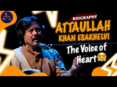 The Story of Attaullah Khan Esakhelvi From Villages to World Stage ...
