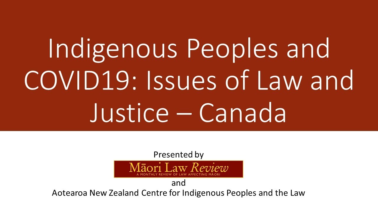 Indigenous Peoples and COVID19: Issues of Law and Justice – Canada ...