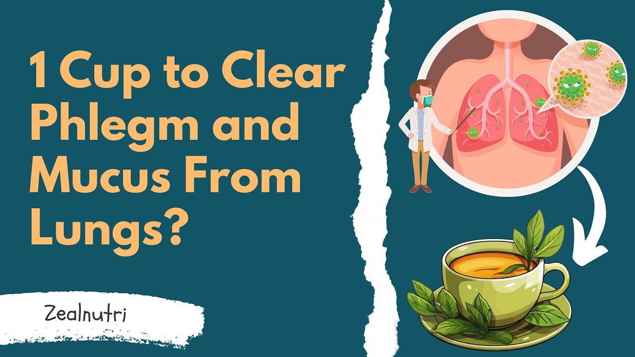 One magical Drink to Clear Phlegm and Mucus From Lungs? | Natural ...