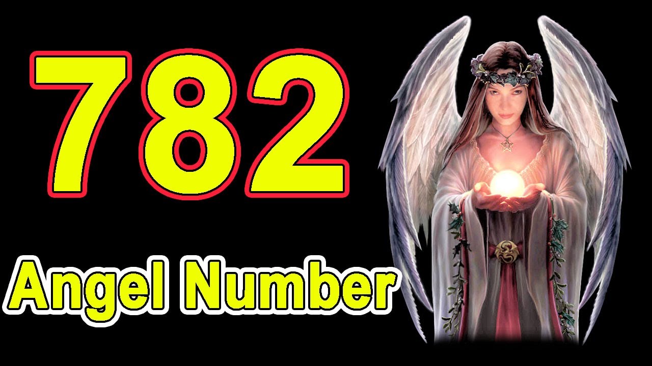 Angel Number 782 - What Does 782 Mean When You Keep Seeing 742 Repeat ...