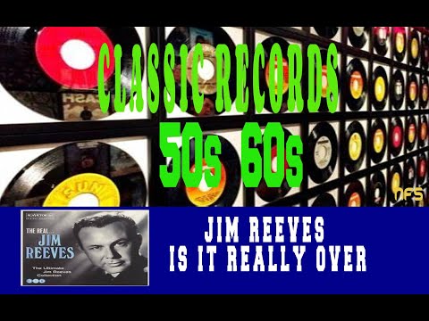 JIM REEVES - IS IT REALLY OVER - YouTube