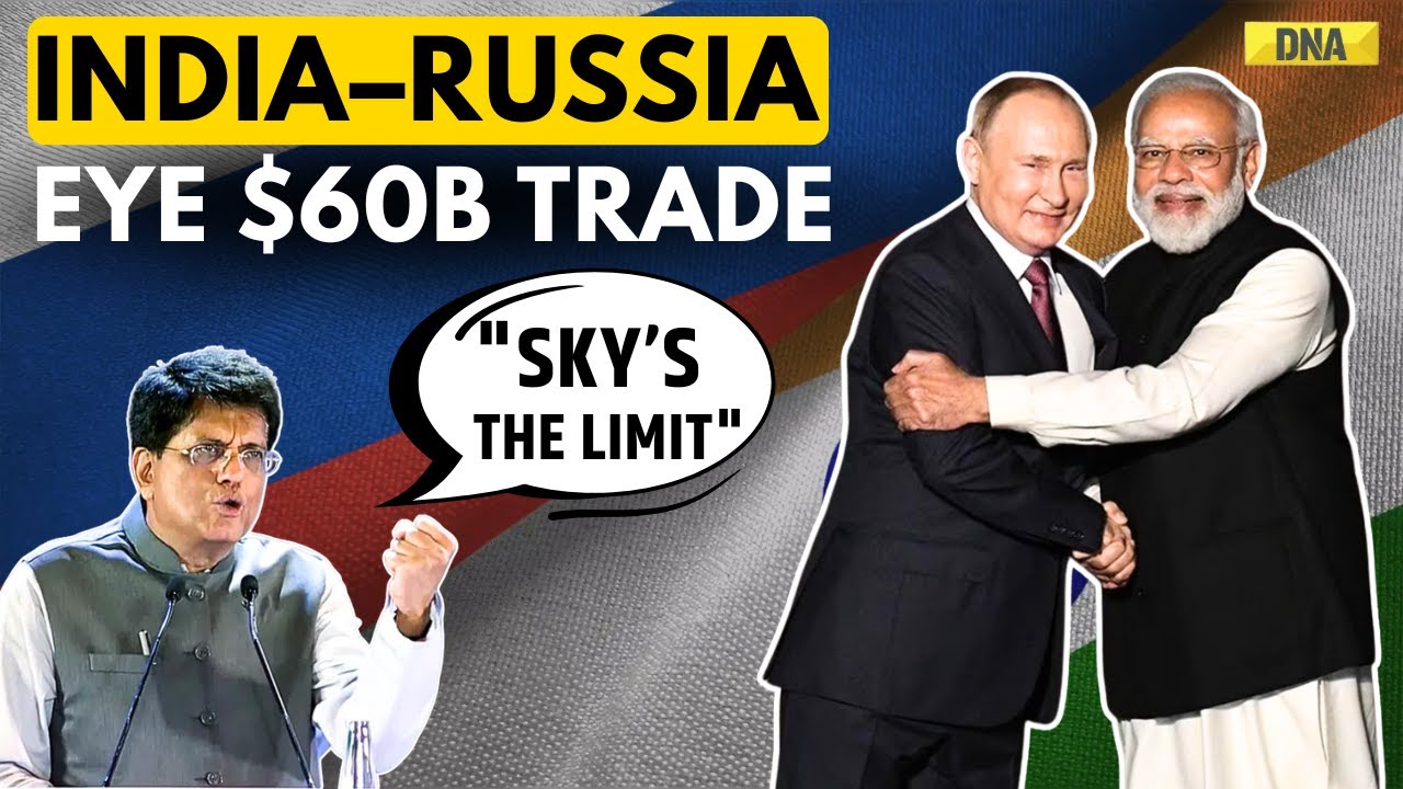 India Russia News: Piyush Goyal Urges India-Russia Trade Boost; Diversity, Balance & 60B ...