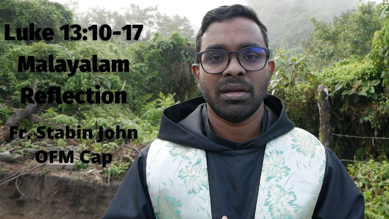 Luke 13 10 17 Malayalam Reflection Fr Stabin John OFM Cap YouTube