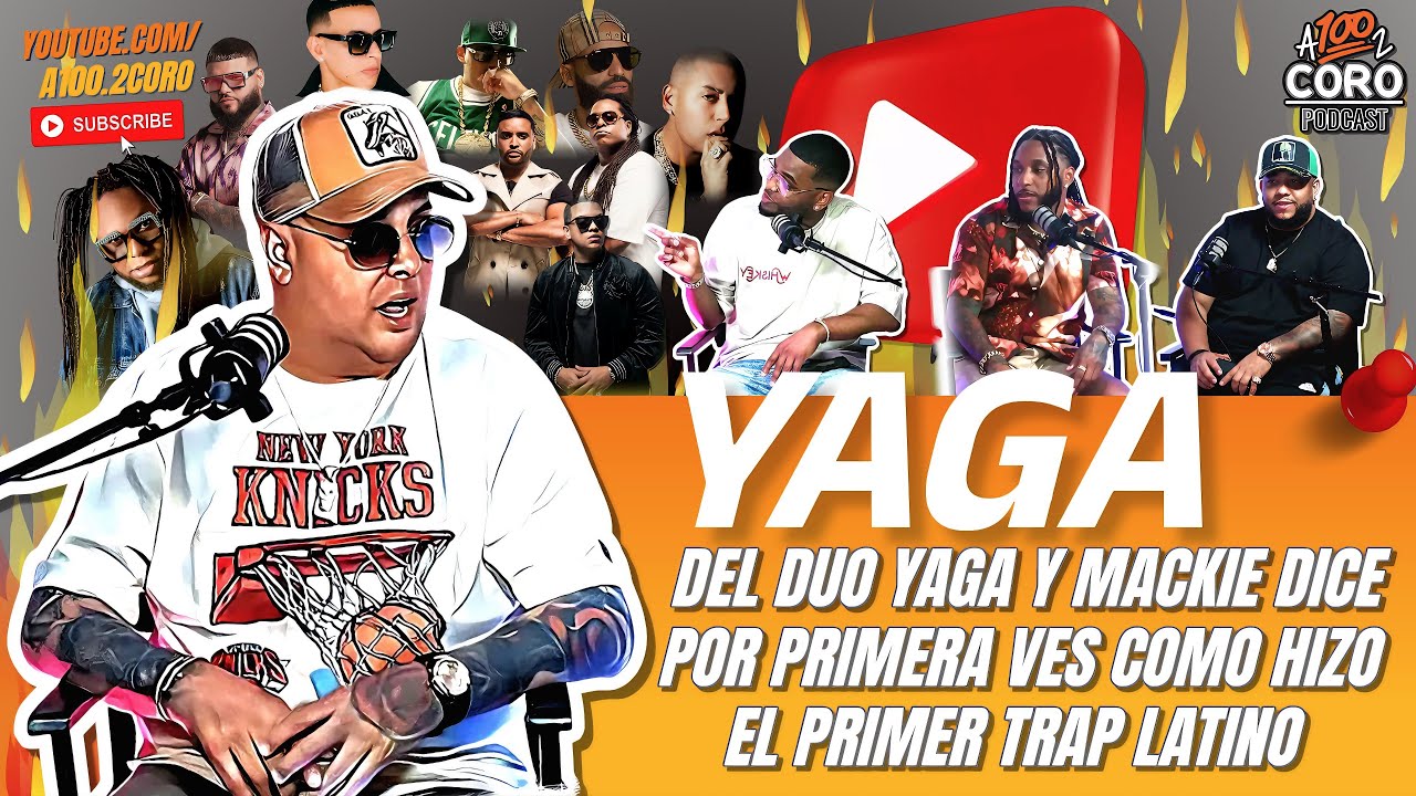 Yaga del duo Yaga y Mackie habla como hicieron el primer trap latino ...
