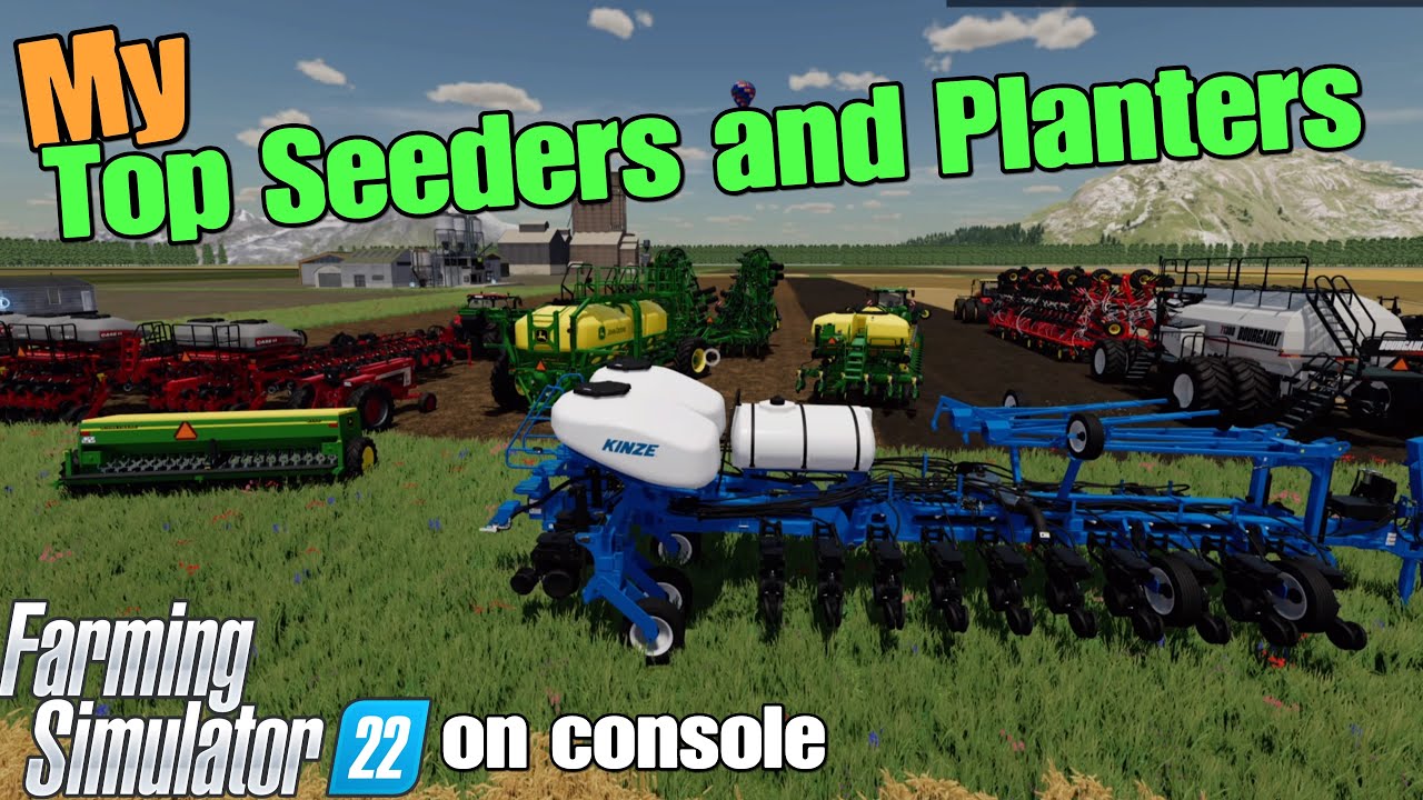 My Top Seeders and Planters on FS22 - YouTube