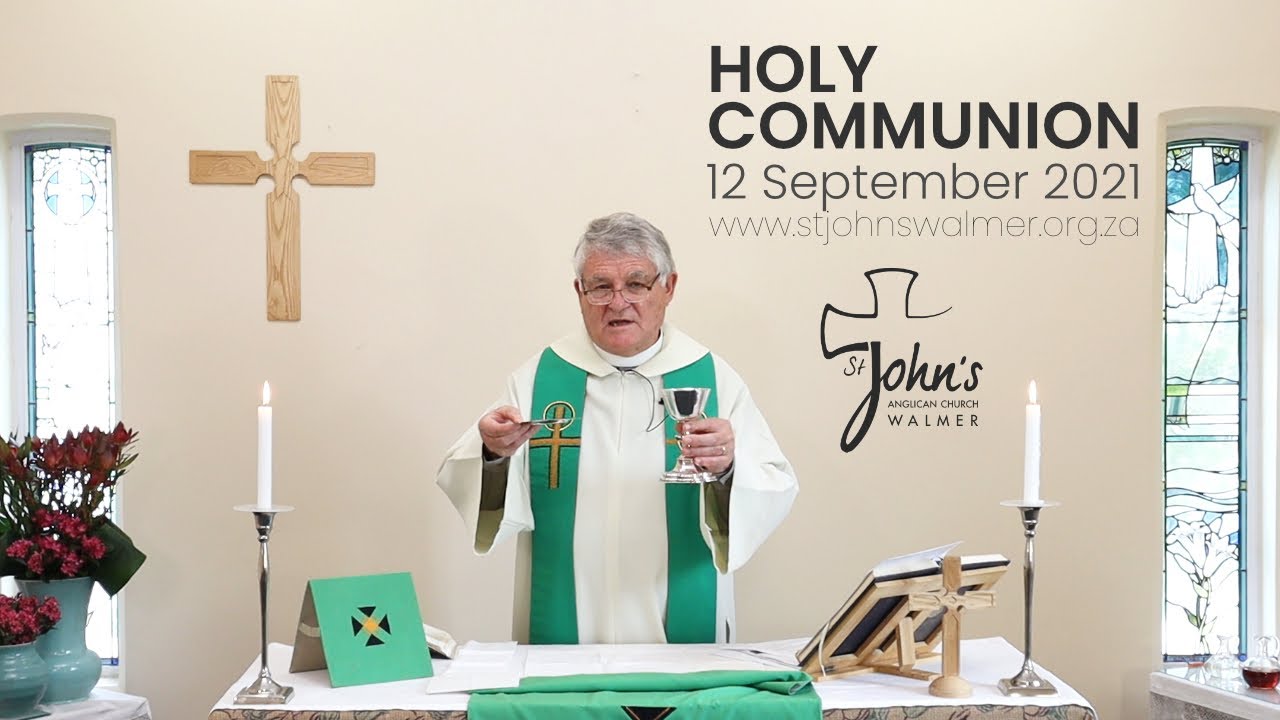 Holy Communion | 12 September 2021 | St John's Anglican Church - YouTube