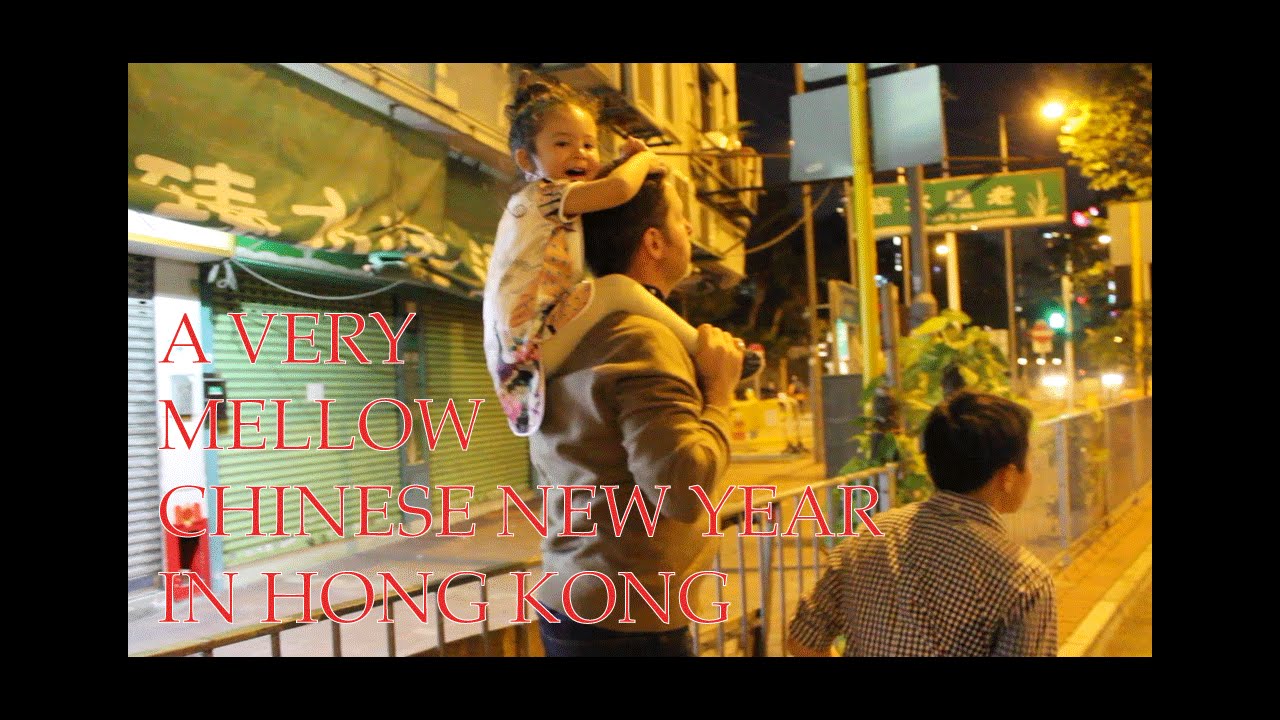 A Very Mellow Chinese New Year in Hong Kong - YouTube