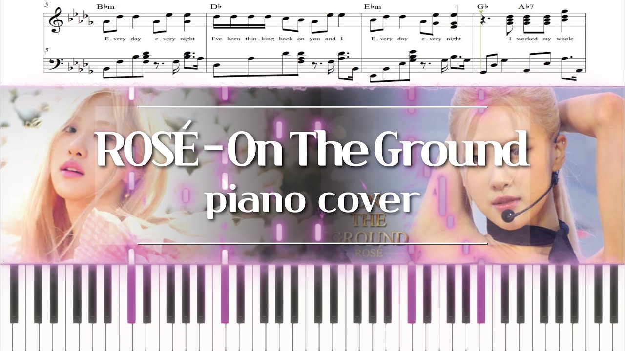 ROSÉ(로제) - On The Ground | 피아노 커버, 악보, 코드 (Piano cover, score, chord ...