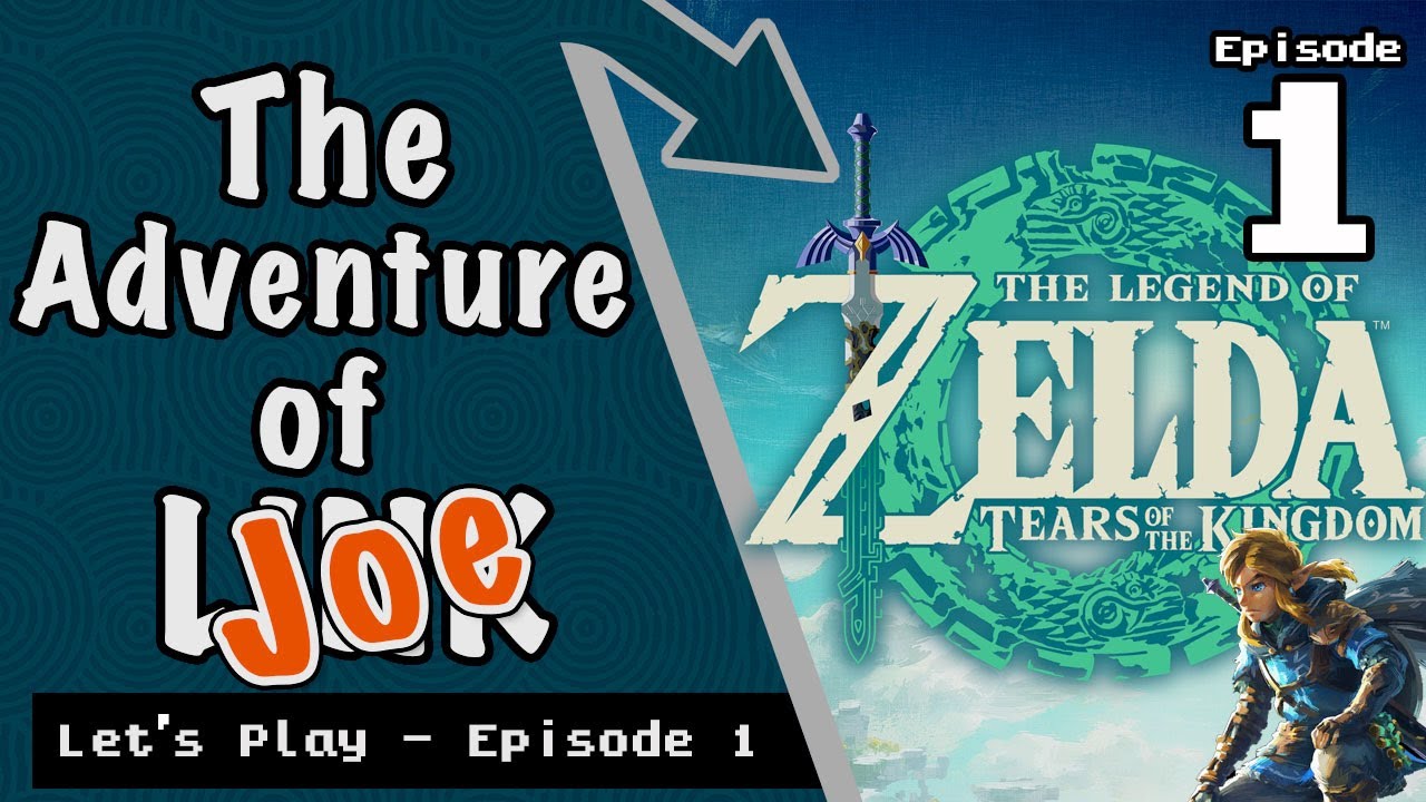 Let's play The Legend of Zelda Tears of the Kingdom. Joe plays through ...
