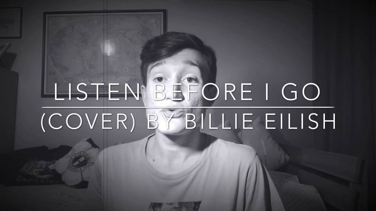 listen before i go (live-cover) by Billie Eilish - YouTube