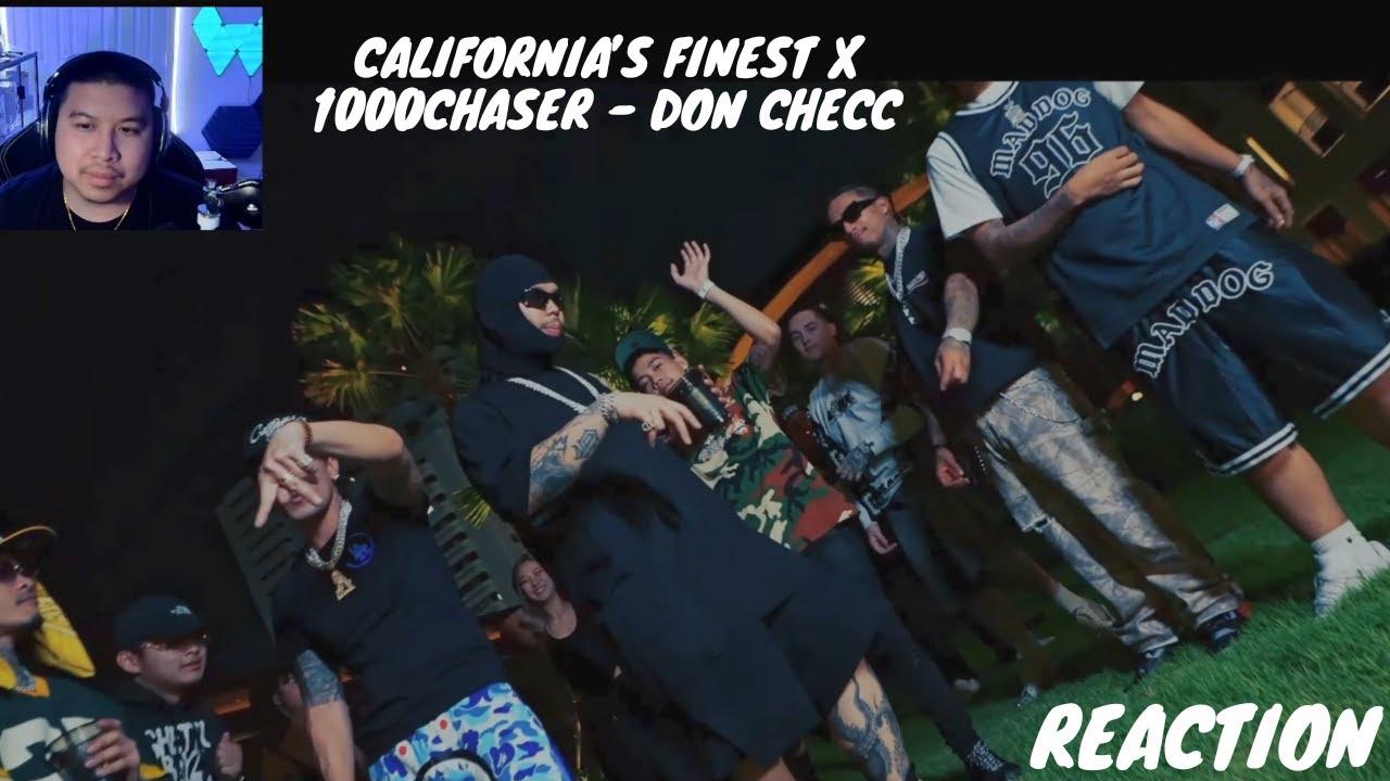 MV Reaction CALIFORNIA’S FINEST X 1000CHASER - DON CHECC (Thai Rappers ...
