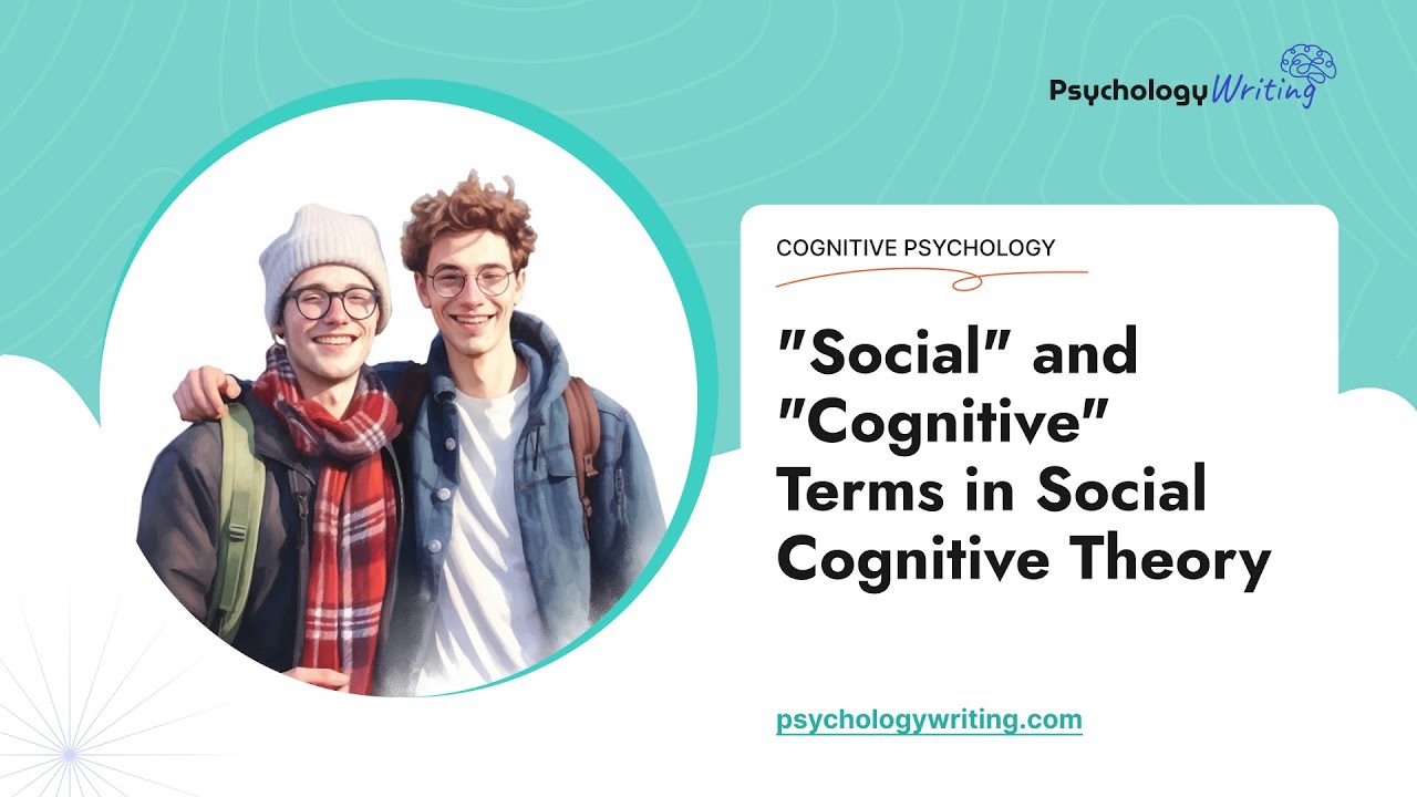 "Social" and "Cognitive" Terms in Social Cognitive Theory - Essay ...