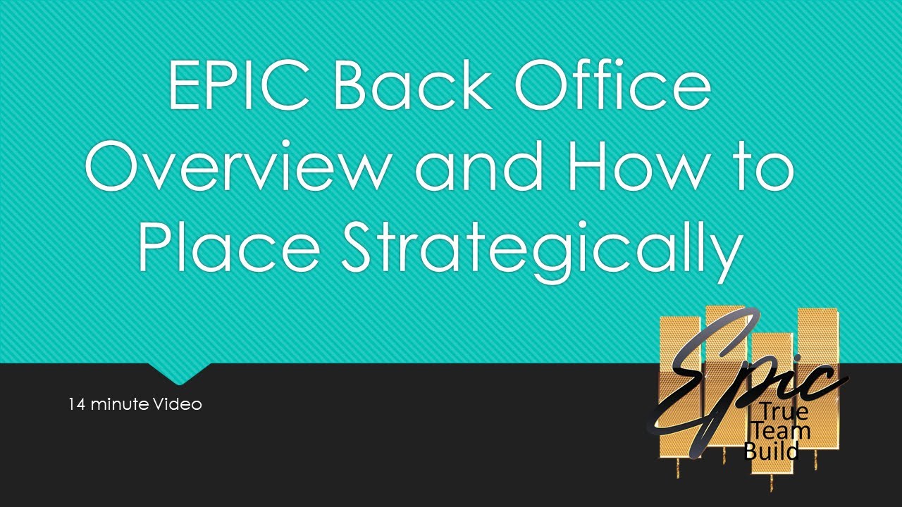 EPIC Back Office Overview and How to Place Strategically - YouTube