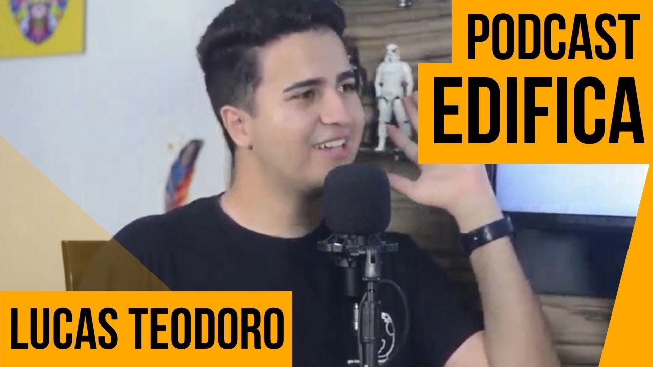 Lucas Teodoro | PodCast Edifica #12 - YouTube