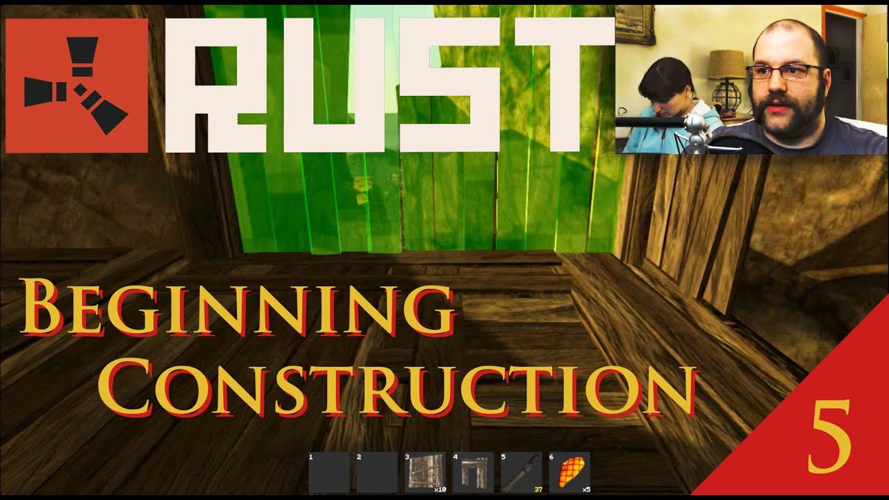 Rust Pt. 5 : Beginning Construction - YouTube