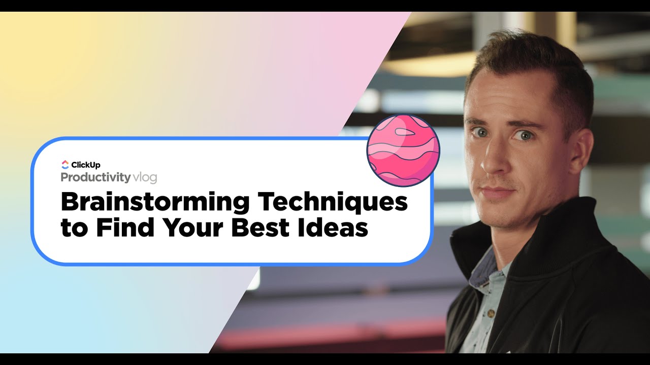 Brainstorming Techniques to Find Your Best Ideas | ClickUp Vlog - YouTube