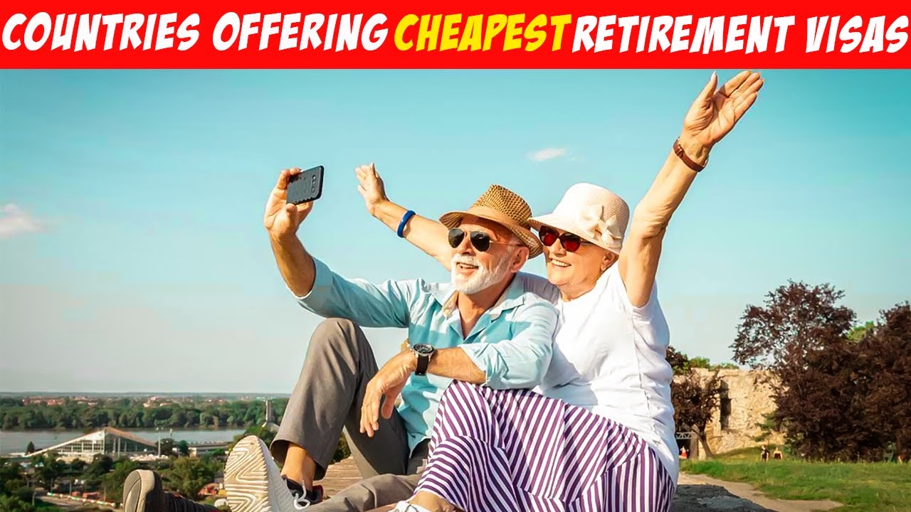 Top 12 Countries Offering the Cheapest Retirement Visas - YouTube