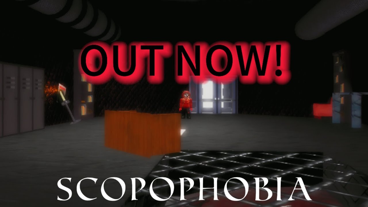 ROBLOX SCOPOPHOBIA: OUT NOW!!! - YouTube