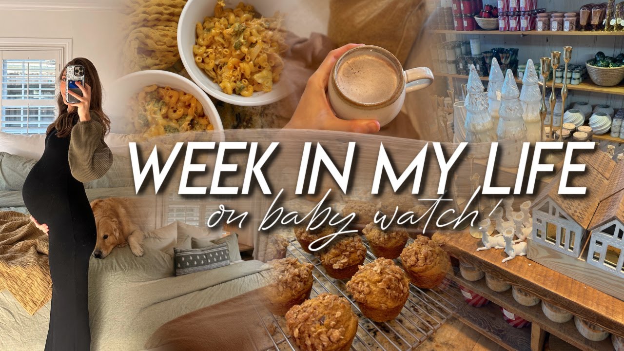 WEEK IN MY LIFE | baby update, bedroom refresh, labor prep, & baking ...