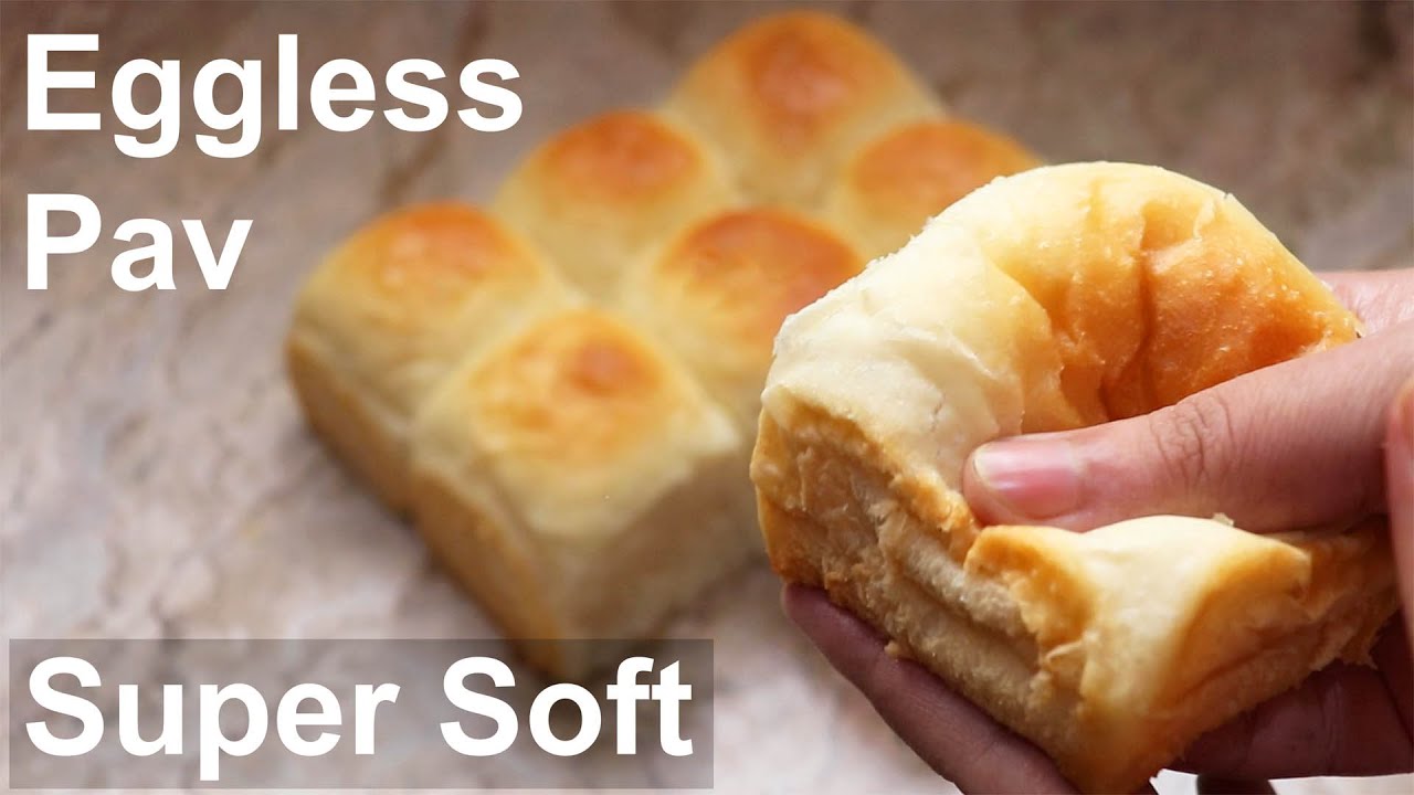 Eggless Super Soft Pav Recipe | Pav Recipe | Ladi Pav | Homemade Pav ...