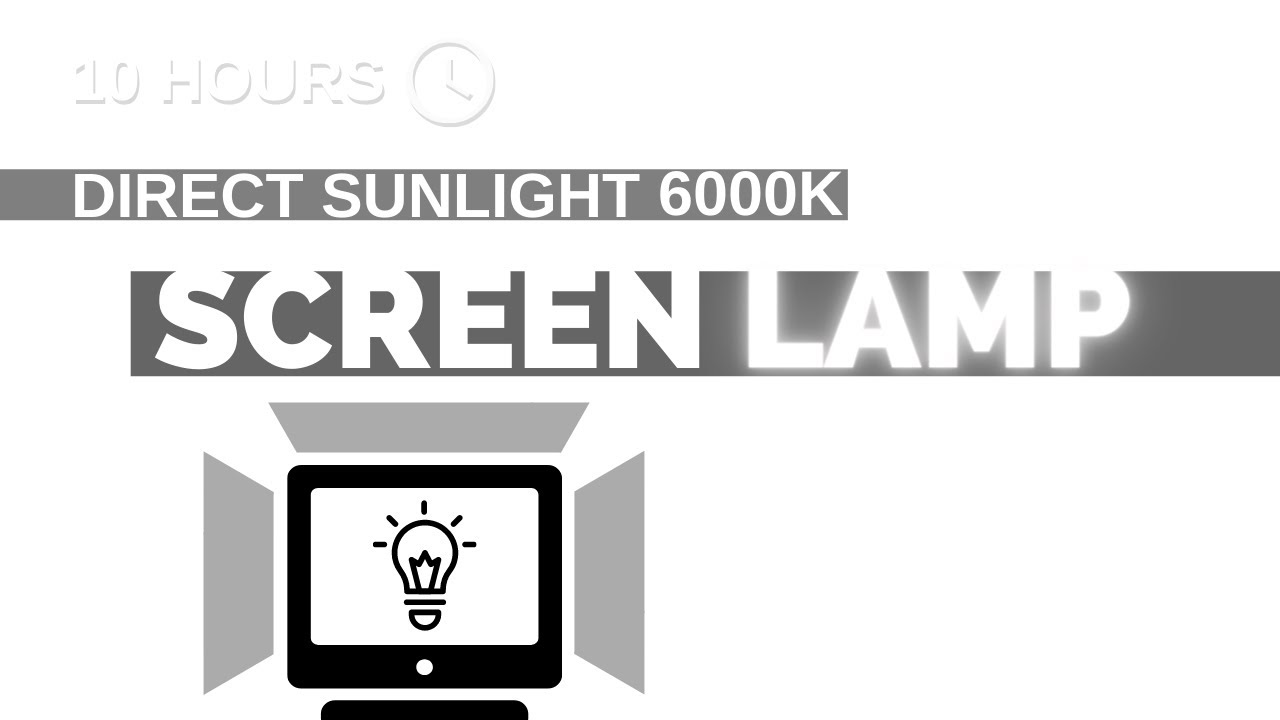 Direct Sunlight screen lamp - 10h - (16:9) - NO Sound - a simple screen ...