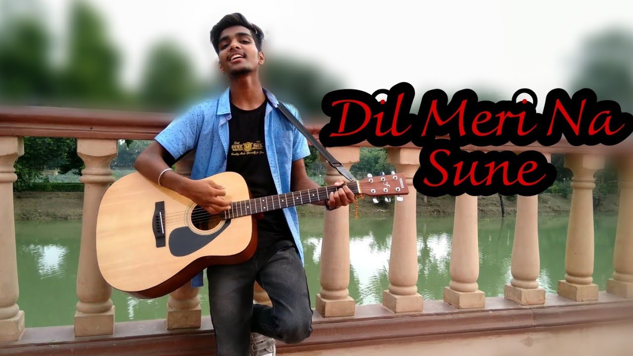 Dil Meri Na Sune Song Cover | Genius | Atif Aslam | Himesh Reshammiya ...