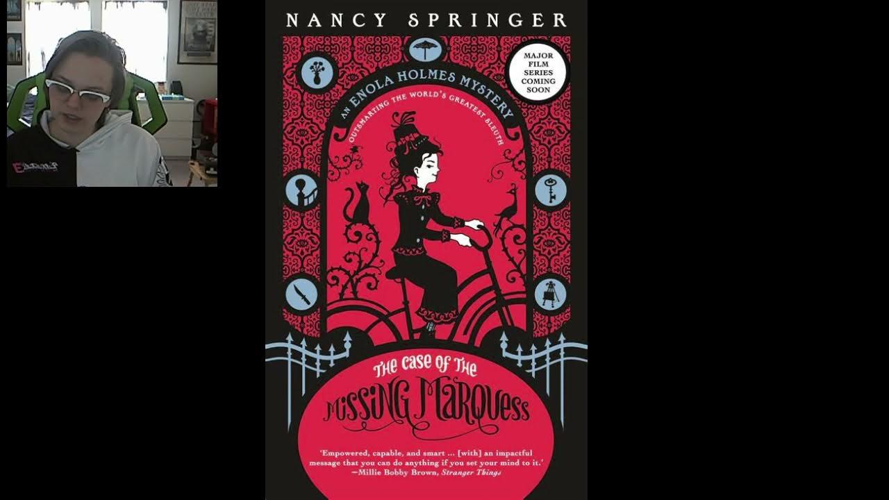 Enola Holmes "The Case of the Missing Marquess" By: Nancy Springer ...
