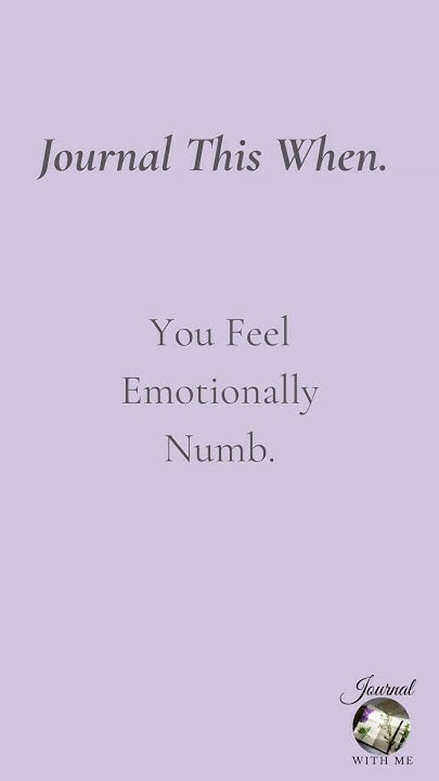 📝Journal This: When You Feel Emotionally Numb. - YouTube