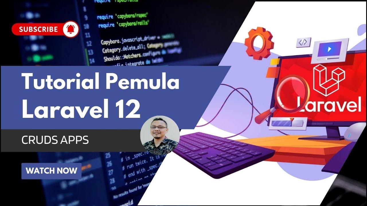 Full Tutorial Laravel 12: Panduan Lengkap Membuat CRUD Web Modern dari Nol - YouTube