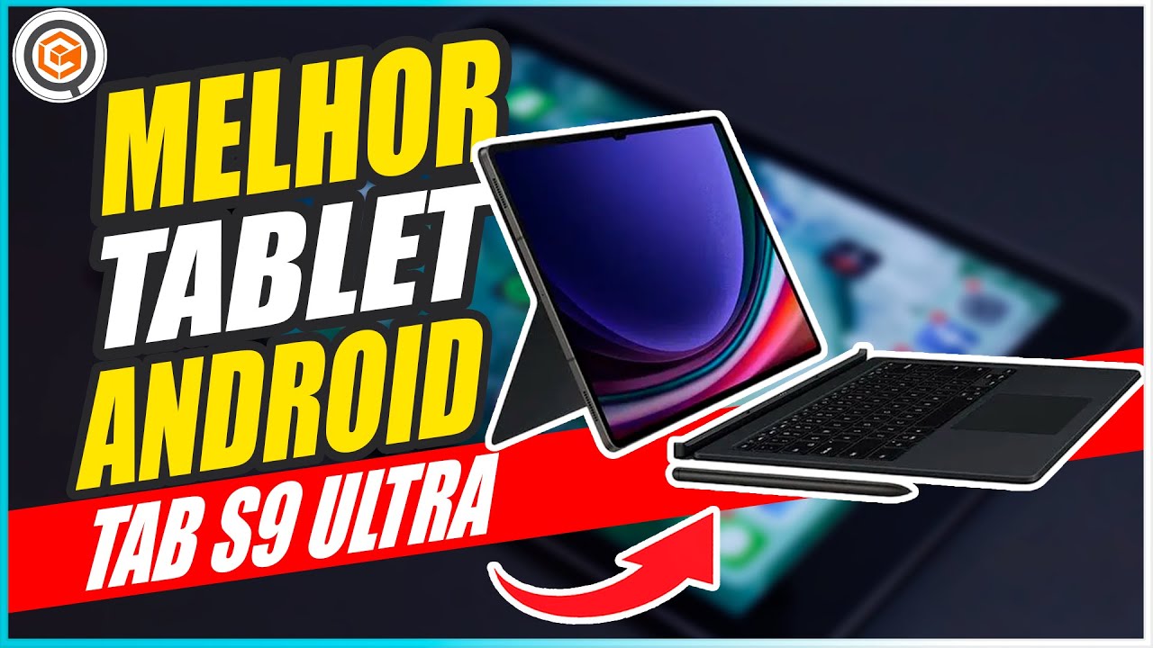 ESSE é o MELHOR TABLET ANDROID ATUALMENTE TAB S9 ULTRA - YouTube