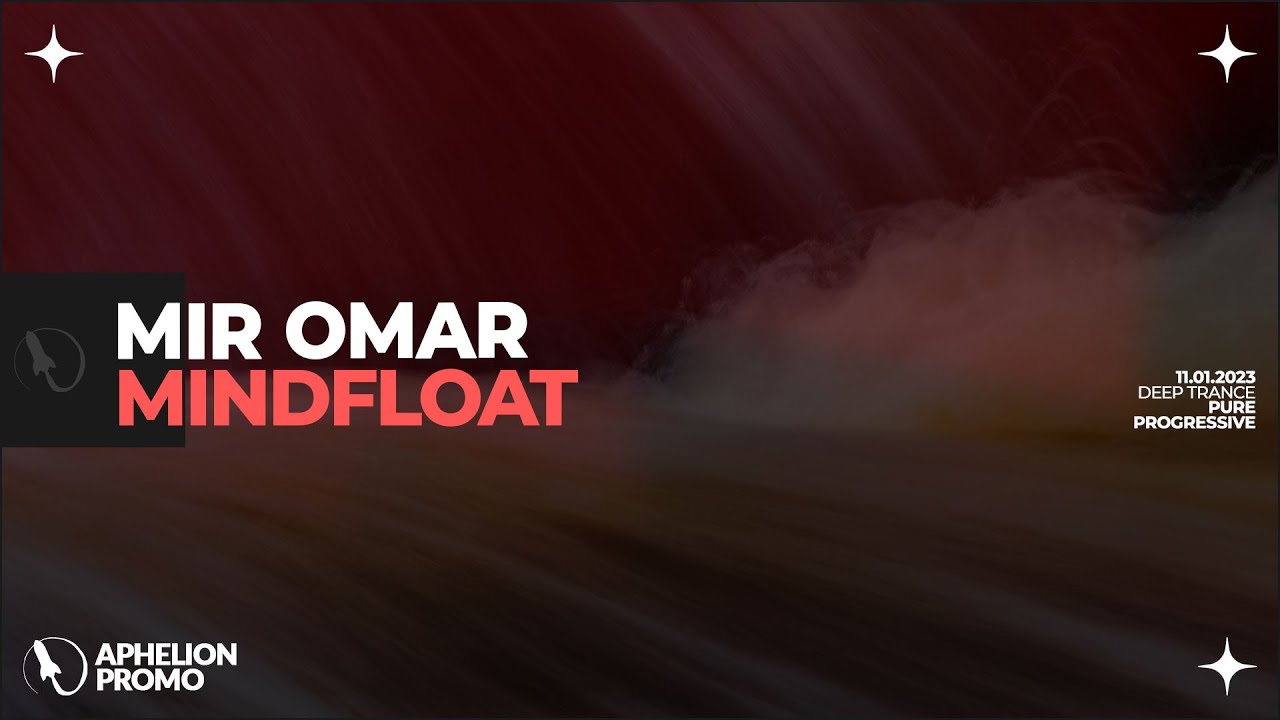 Mir Omar - Mindfloat (Extended Mix) - YouTube