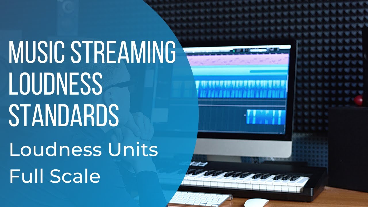 Music Streaming Loudness Standards - What does Loudness Units Full ...