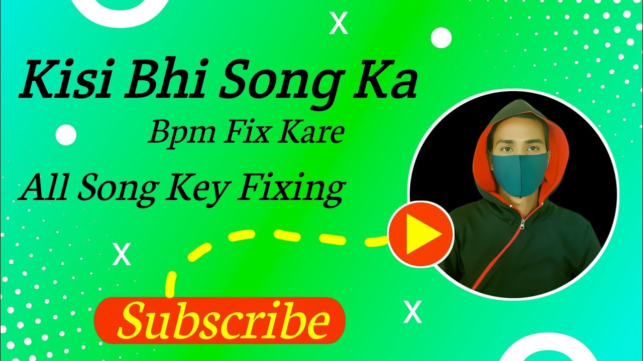 Kisi Bhi Song Ka Bpm Fix Kare / How To Fix Any Song Bpm / All Song Key Fixing Hindi Tutorials ...