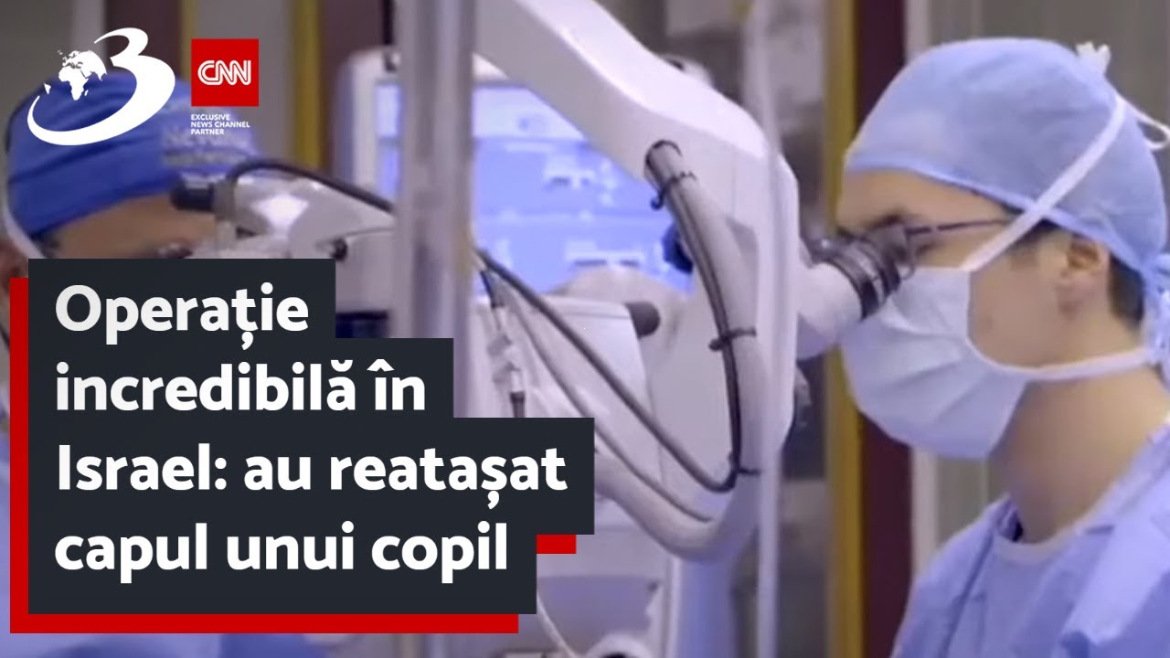 Operație incredibilă în Israel: au reatașat capul unui copil - YouTube