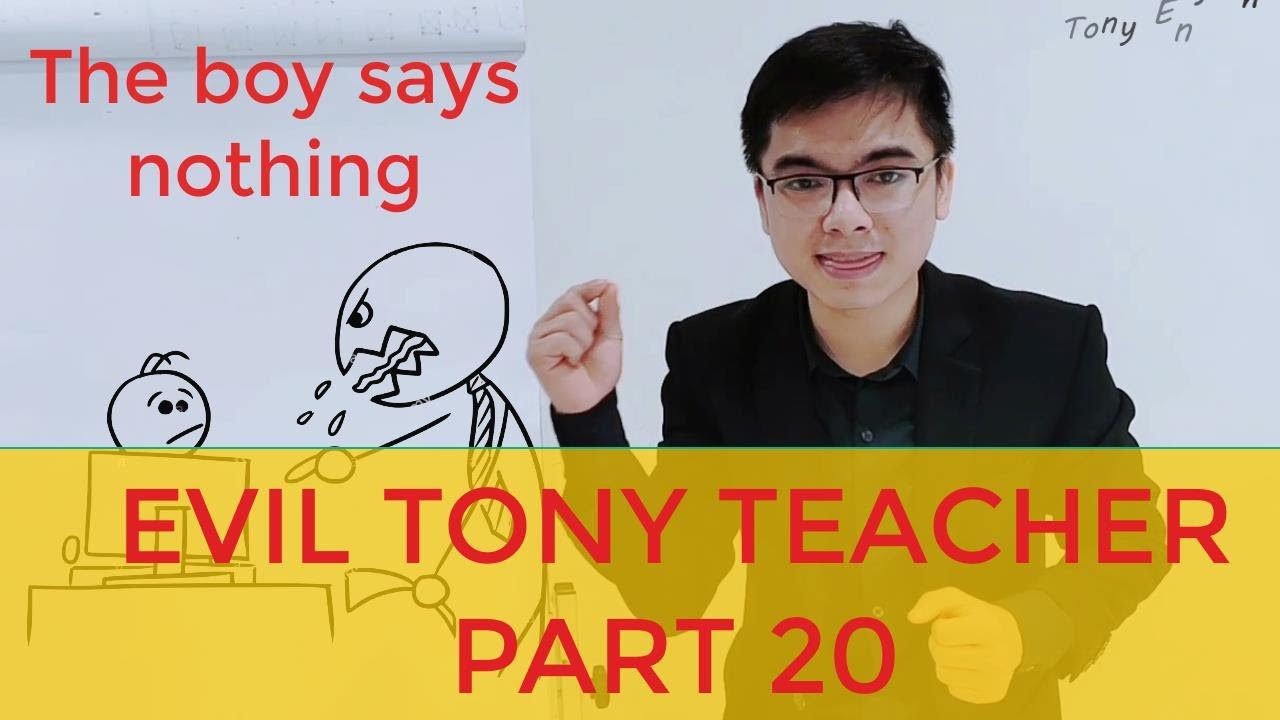 Evil Tony Teacher Part 20 - Tony English - Tiếng Anh Tư Duy - YouTube