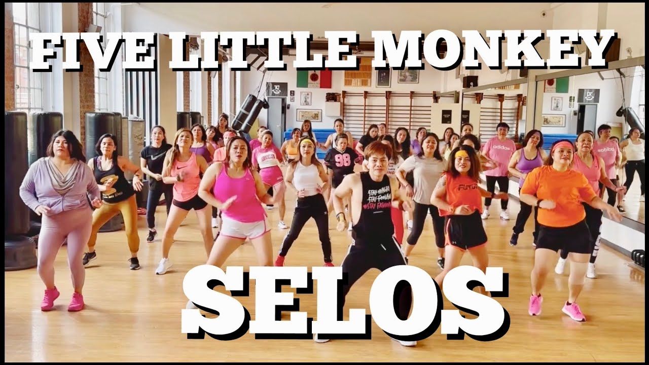 FIVE LITTLE MONKEY feat SELOS - Dance Fitness Workout / Zumba / OPM ...