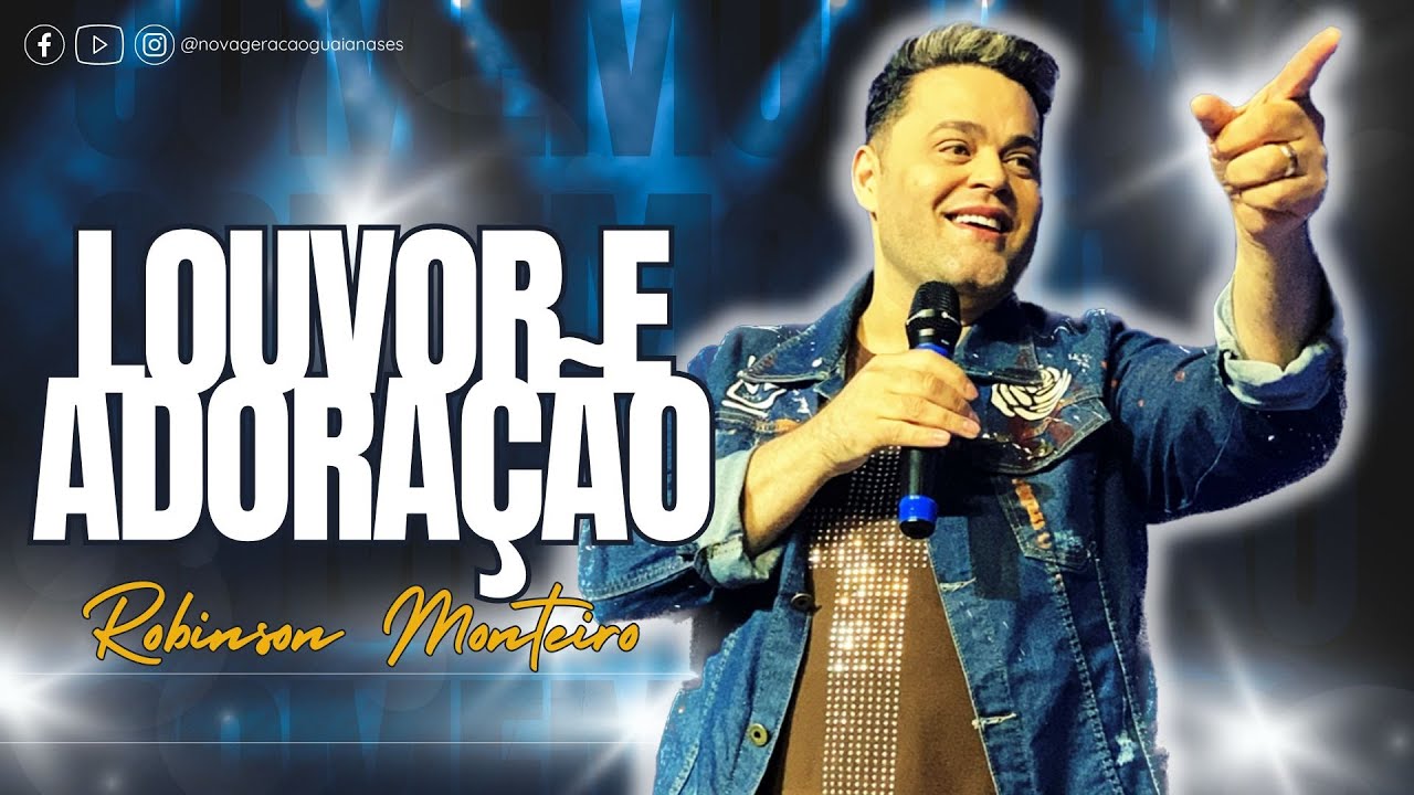 ROBINSON MONTEIRO - Sequência de louvor e Adoração #louvor #gospel # ...