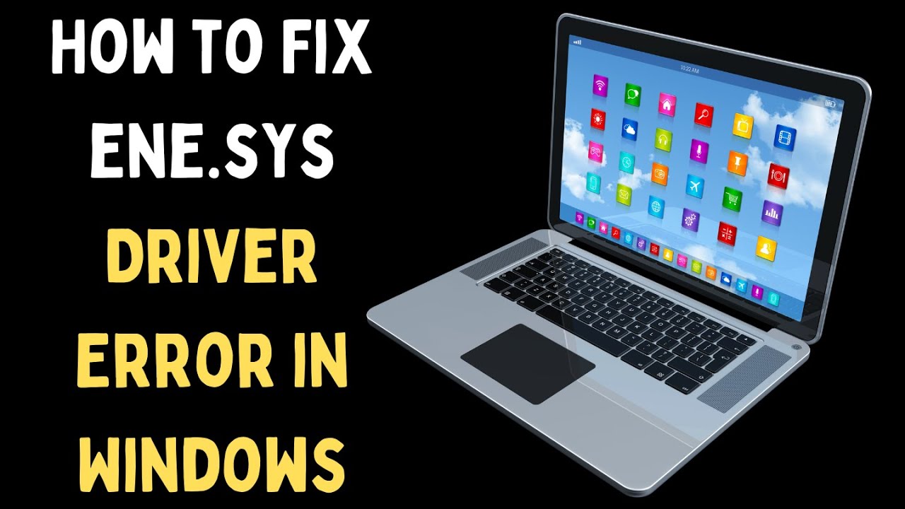 How to Fix ‘ene.sys’ Driver Error in Windows 11
