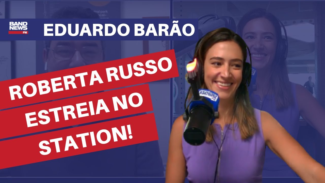 Roberta Russo estreia no BandNews Station com Eduardo Barão - YouTube